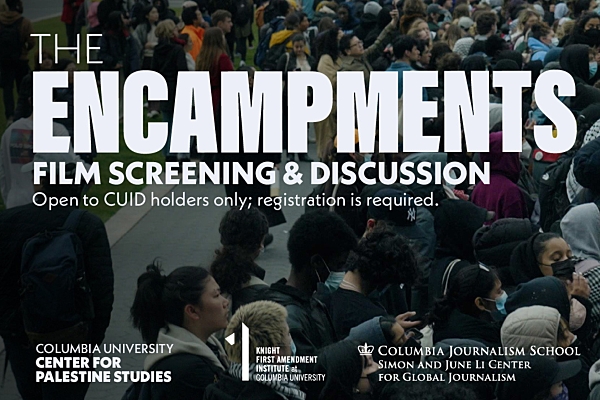 The Encampments: Film Screening & Discussion | Knight First Amendment ...